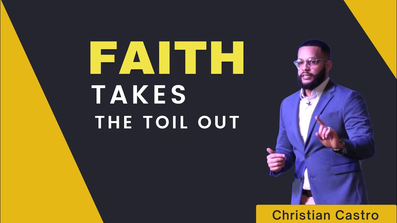 FAITH TAKES THE TOIL OUT - Christian Castro - YouTube