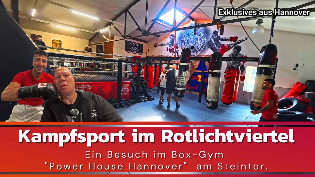 Kampfsport im Rotlichtviertel von Hannover - Ein Besuch im Power House ...