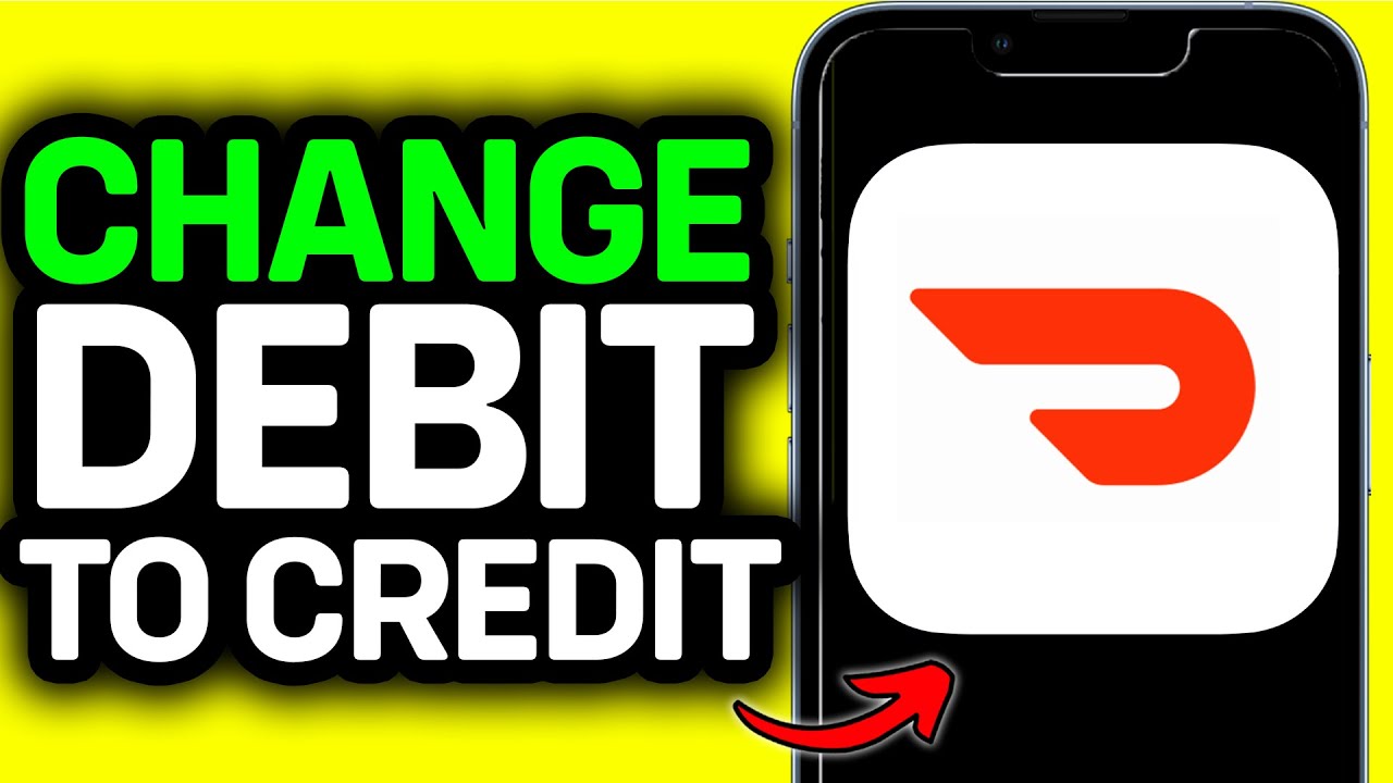 How To Change Debit Card To Credit Card On Doordash App 2025 - YouTube