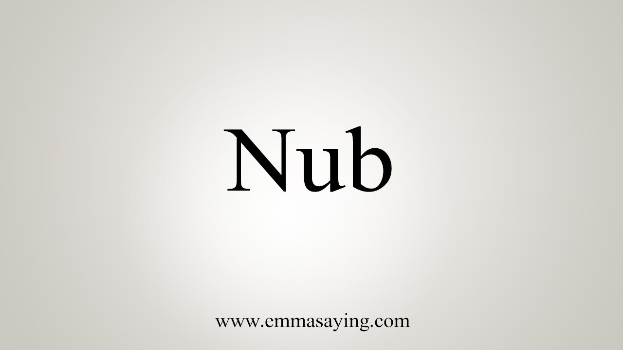 How To Say Nub - YouTube