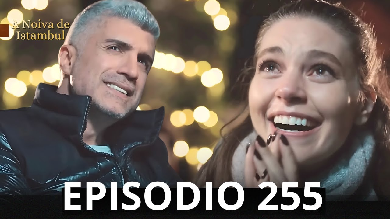 A Noiva de Istambul Episodio 255 (Dublado em Português) - YouTube