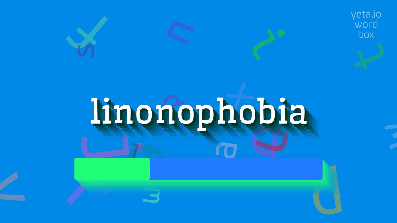 LINONOPHOBIA - HOW TO PRONOUNCE LINONOPHOBIA? - YouTube