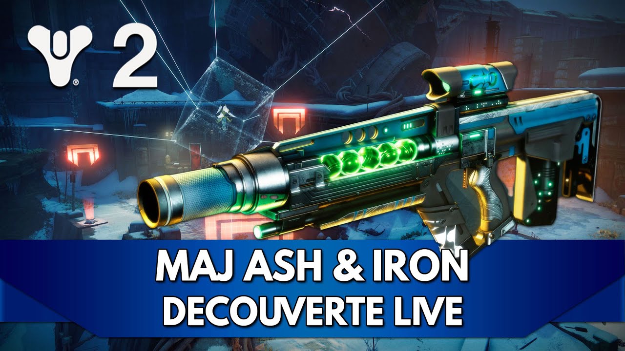 Destiny 2 FR : Découverte Live de la MAJ Ash & Iron - YouTube