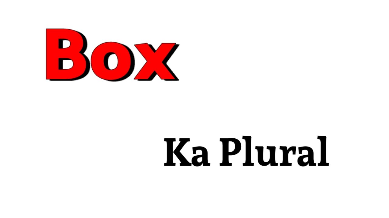 box ka plural / box ka plural form / box ka plural word / plural of box ...
