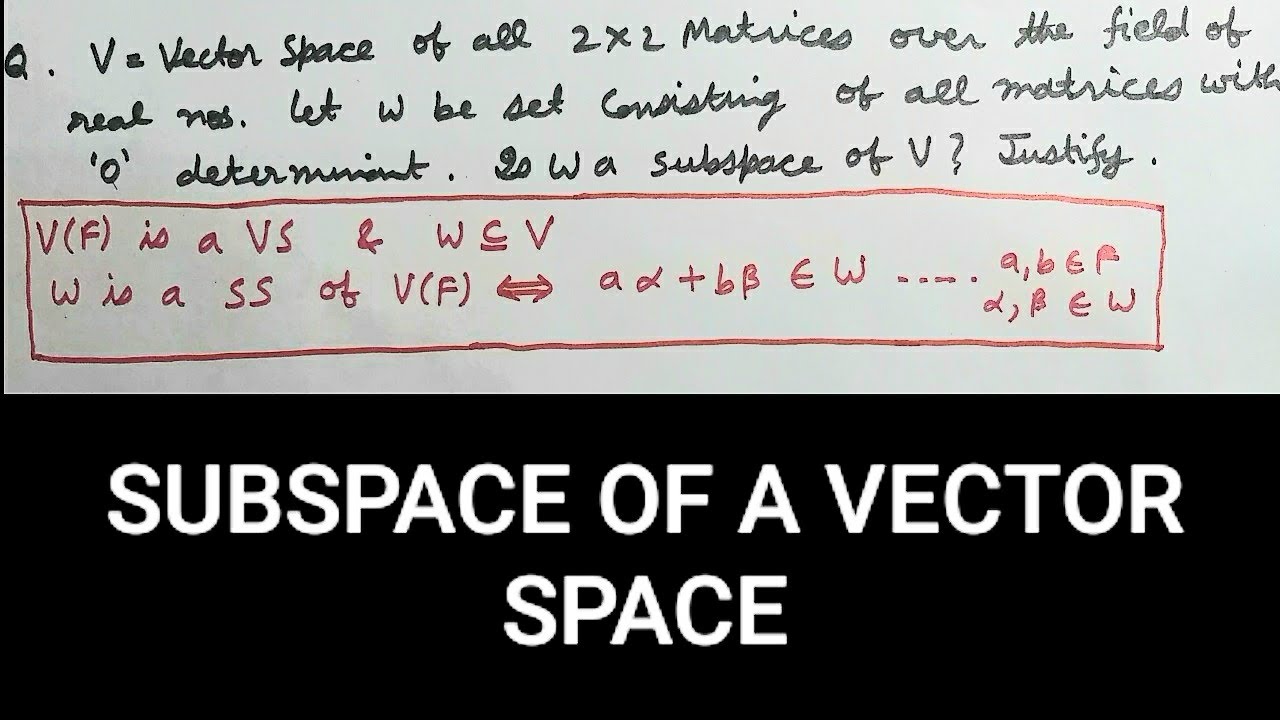 SUBSPACE OF A VECTOR SPACE - YouTube