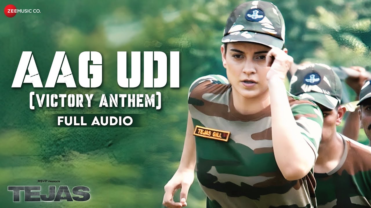 Aag Udi (Victory Anthem) | Tejas | Kangana Ranaut | Sanjith Hegde & Shashwat Sachdev | Full ...