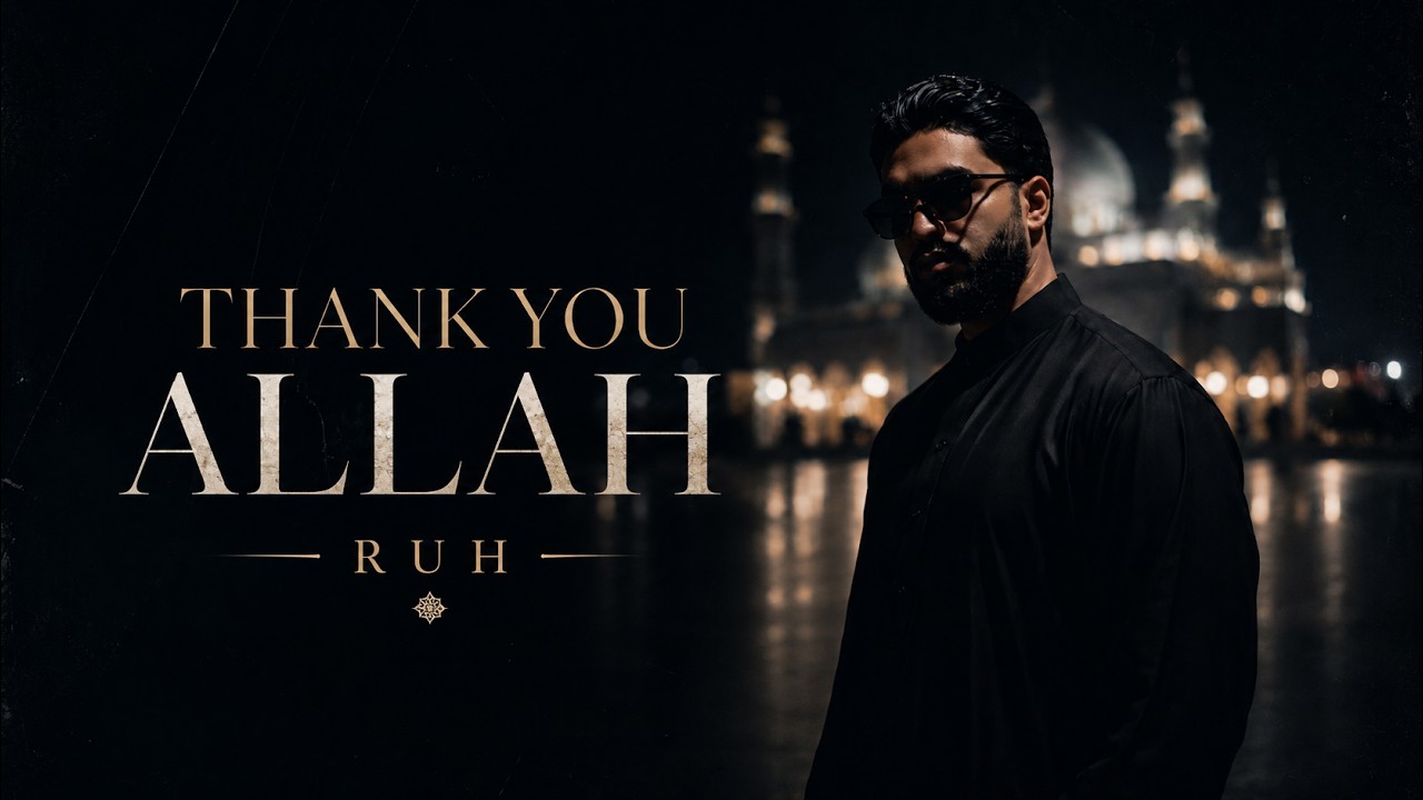 Thank You Allah (Inspiring Nasheed) | Official Lyric Video | RUH - YouTube