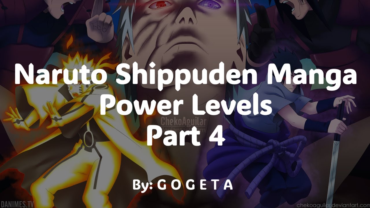 Naruto Shippuden Manga Power Levels Pt4 - YouTube
