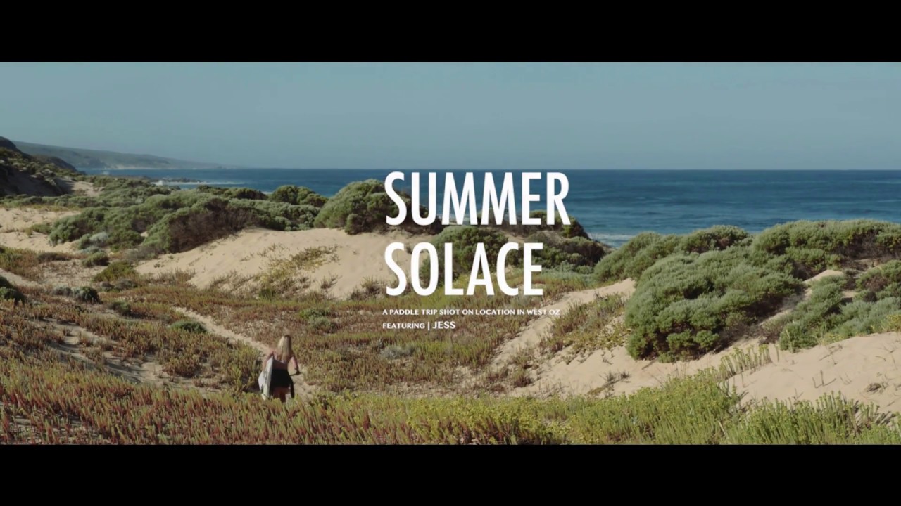 SUMMER SOLACE | A Paddle Board Journey In Western Australia - YouTube