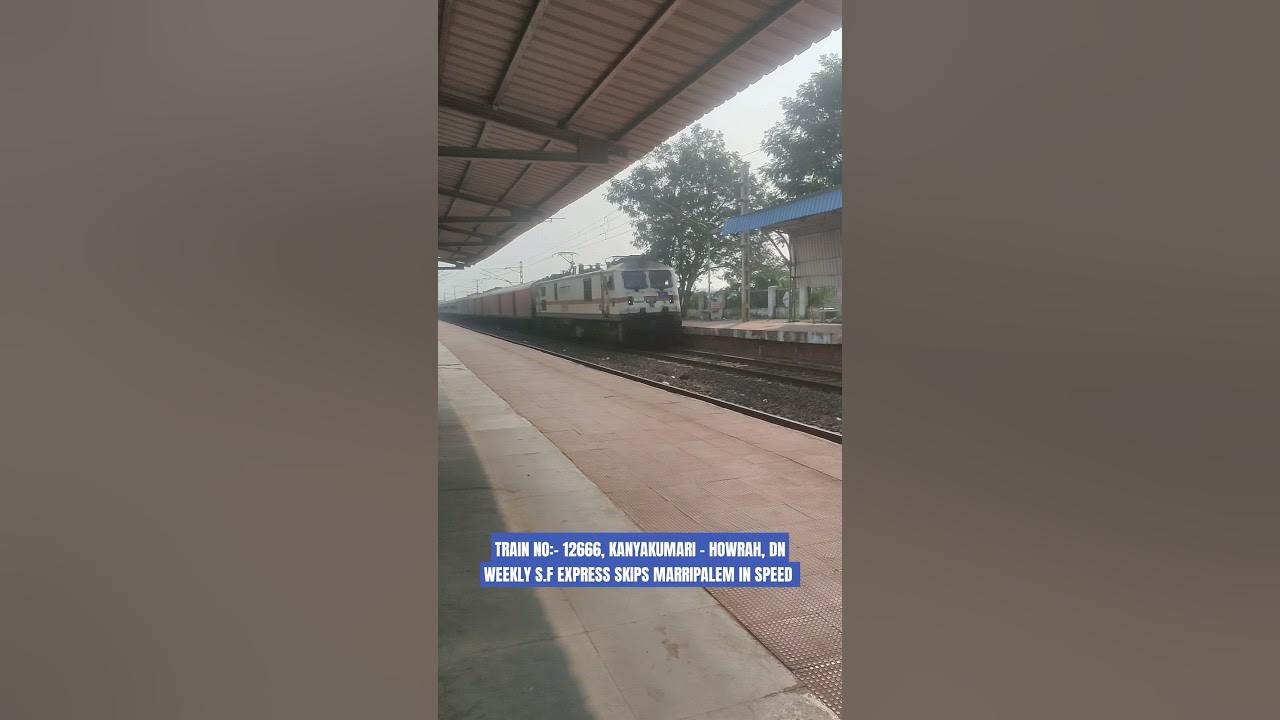 WAP 7, Train No:- 12666, Kanyakumari - Howrah, Weekly S.F Express Skips Marripalem Railway ...