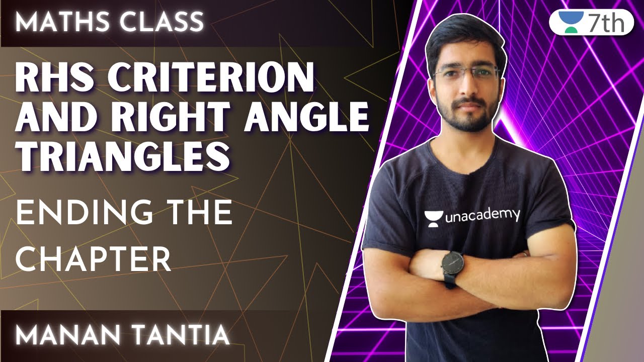RHS Criterion and Right Angle Triangles | Ending The Chapter | Maths ...