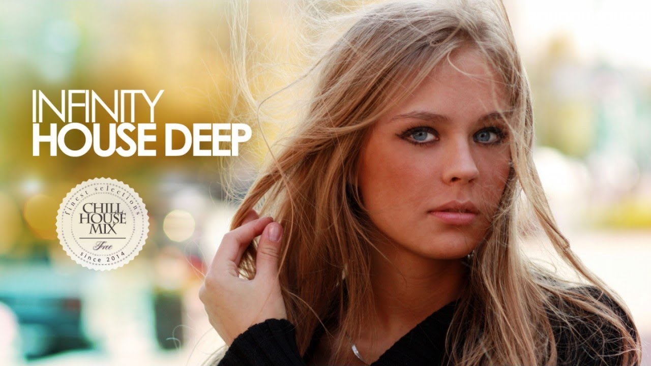 Infinity House Deep 2018 (Best of Deep House Music | Special Winter ...