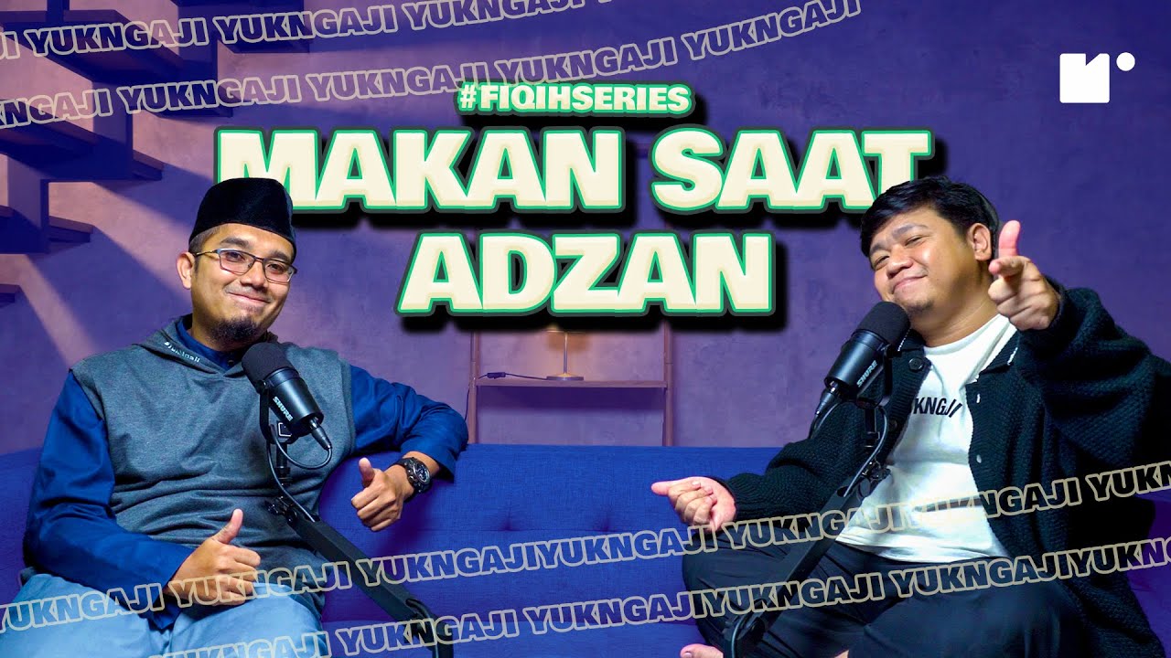 Makan saat Adzan | Ust Iskandar & Fuadh Naim #FiqihSeries - YouTube