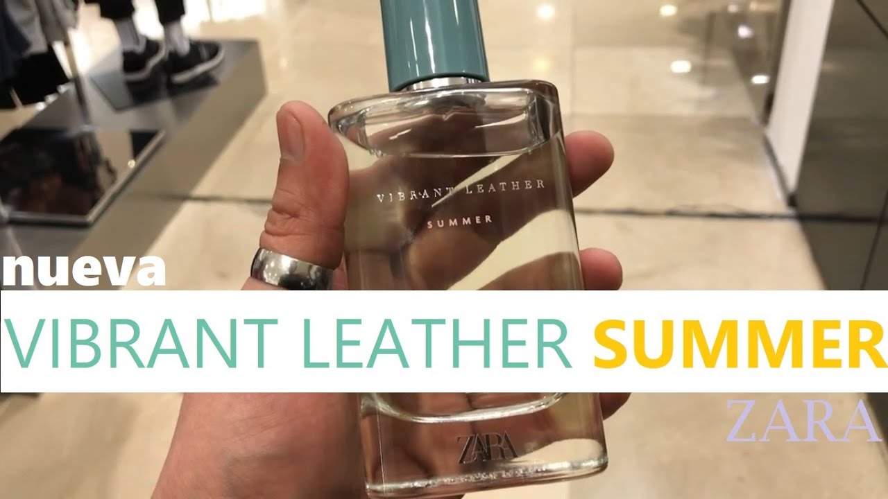 ZARA "Vibrant Leather Summer" ¿VL Cologne? + lo ultimo de las rebajas ...