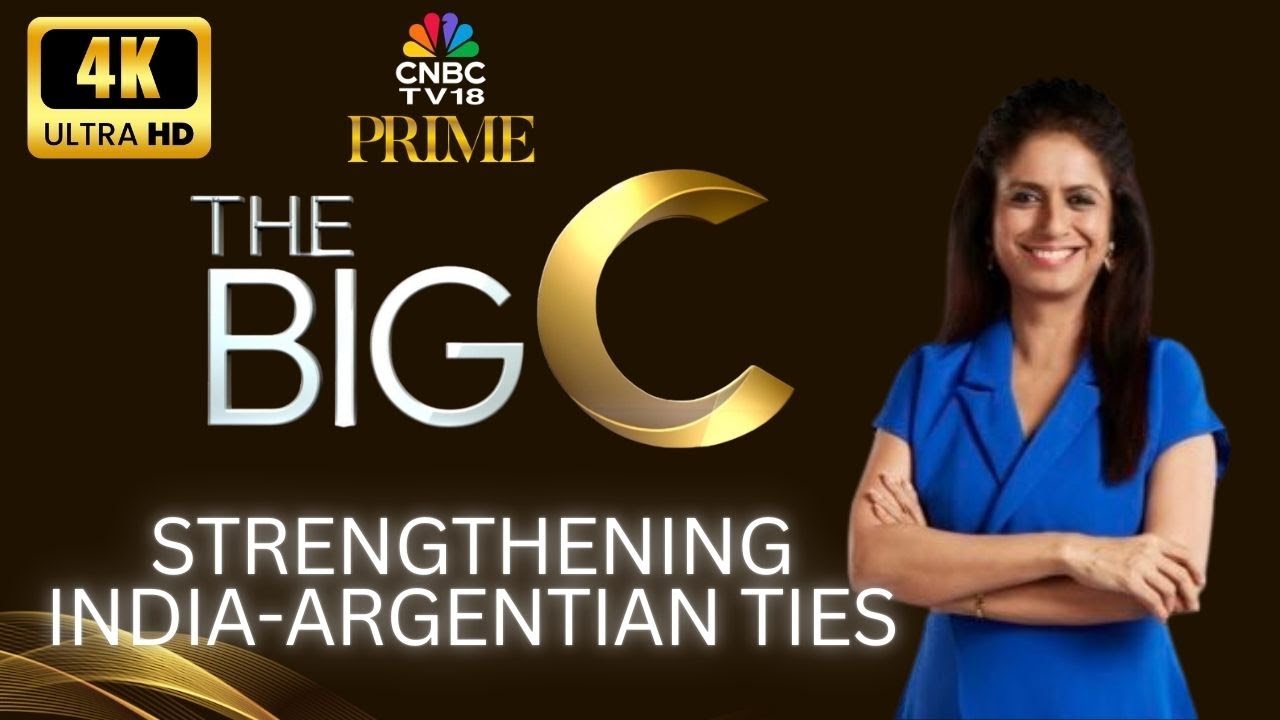 The Big C | Bolstering India-Argentina Relations | N18V - YouTube