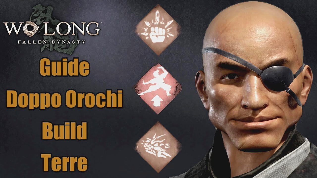 WO LONG FALLEN DYNASTY : GUIDE BUILD TERRE DOPPO OROCHI - YouTube
