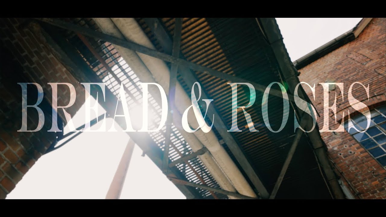 Bread and Roses - YouTube