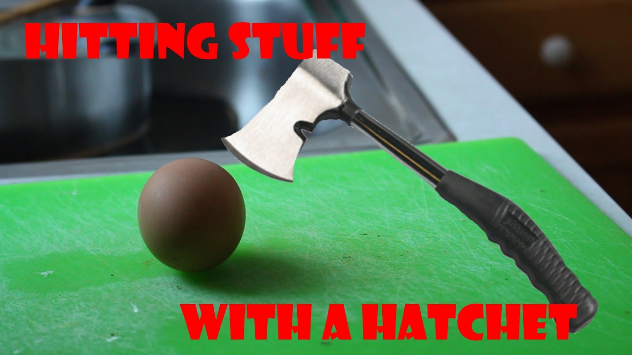 Hitting Stuff With A Hatchet #1 - YouTube