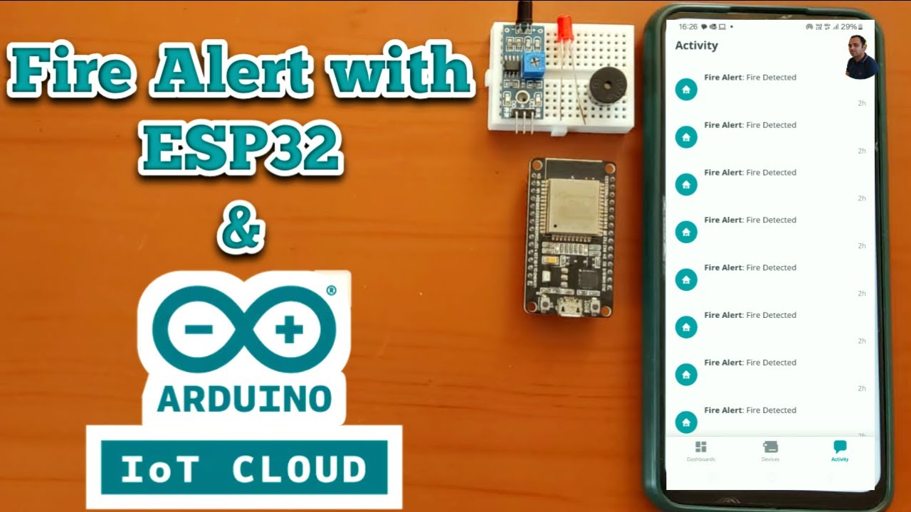Smart Fire Alert System With Arduino Iot Cloud And Esp32 Arduino Iot Cloud Projects Youtube