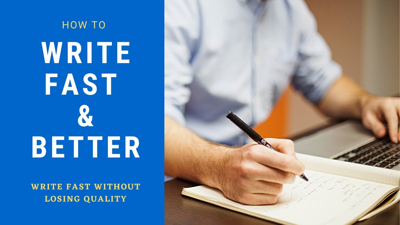 How to Write Fast and Better without Losing Quality - YouTube