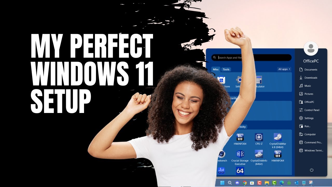 My Perfect Windows 11 Setup - YouTube
