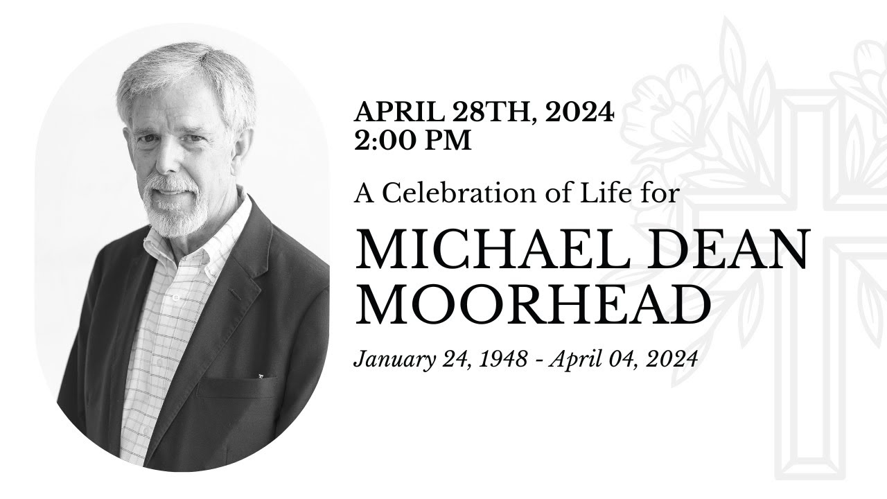 Michael Dean Moorhead | Celebration of Life - YouTube