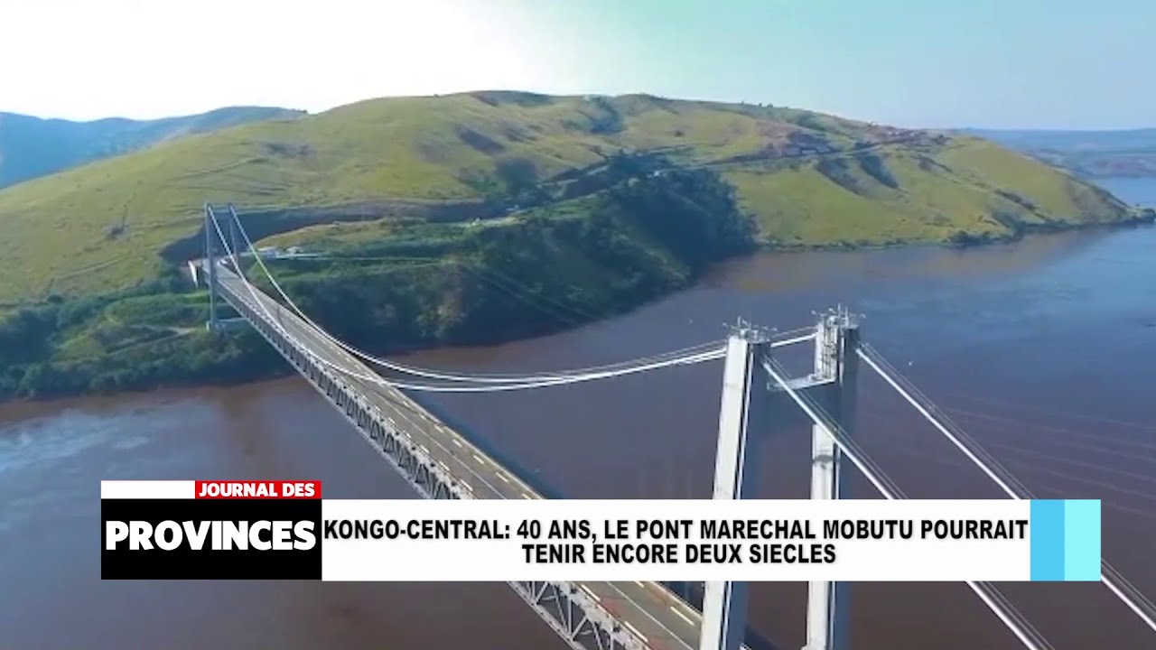 Kongo-Central: 40 ans, le Pont Marechal Mobutu pourrait tenir encore ...