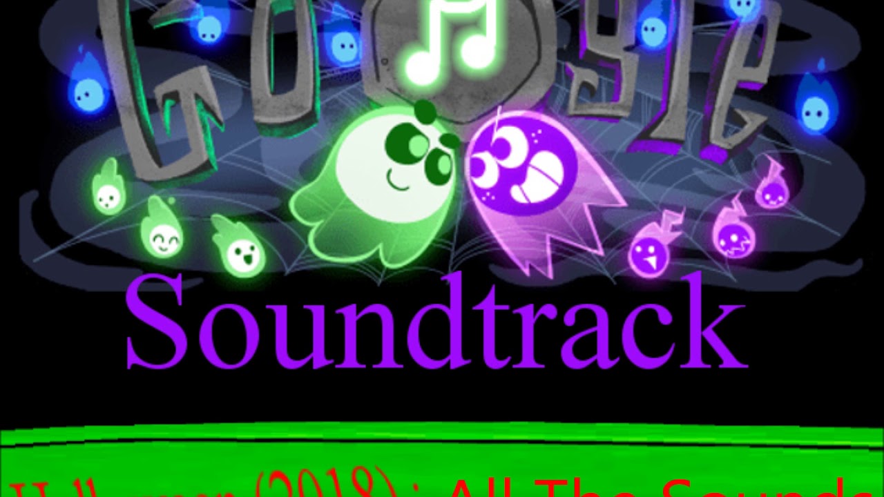 Google Soundtrack (2018) : Halloween All The Sounds - YouTube
