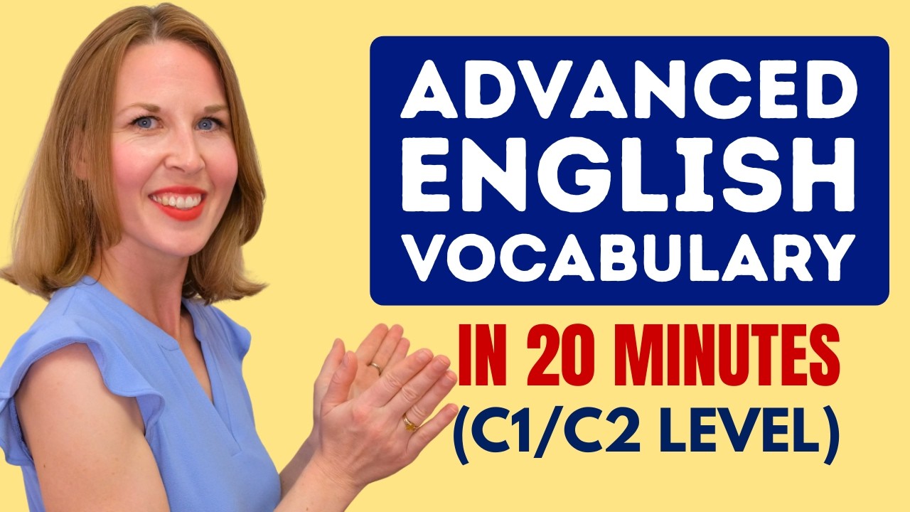 Learn Advanced English Vocabulary in 20 Minutes! (C1/C2 Level English ...