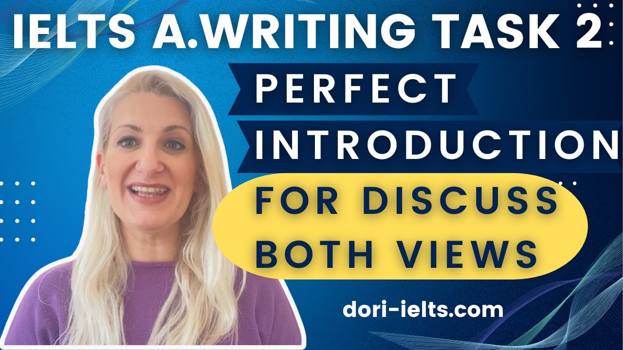 IELTS 2024: Perfect INTRO for Discuss Both Views A.Writing Task 2 - YouTube