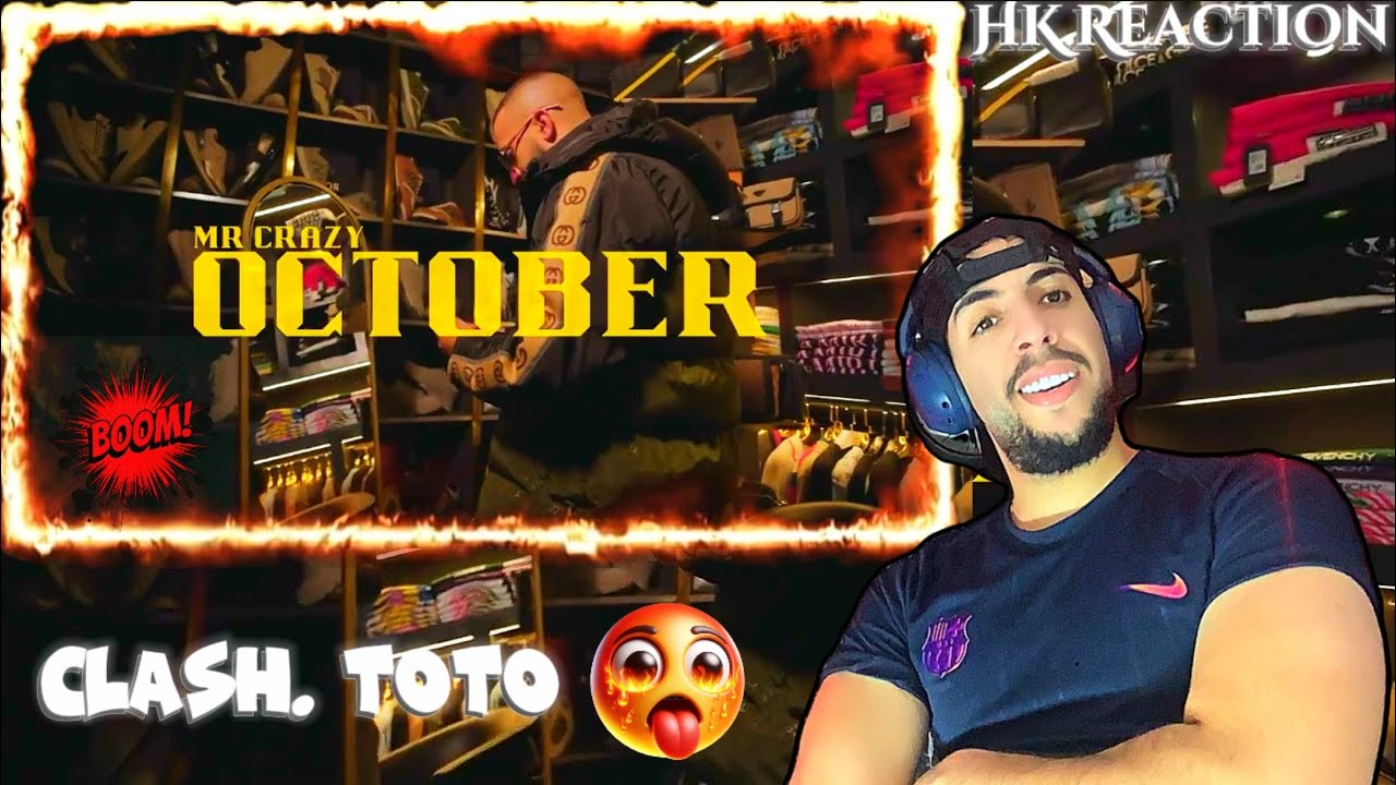 MR CRAZY - OCTOBER |CLASH. TOTO 🔥 [HK'Reaction]🇲🇦 - YouTube