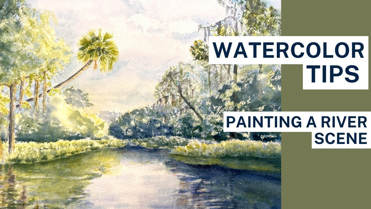 Tips for Painting a River Scene in Watercolor - YouTube