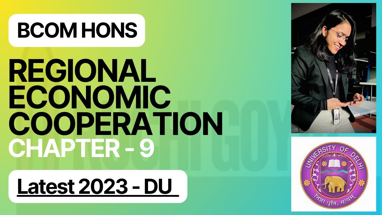 Regional Economic Cooperation/ Chapter - 9 / International Business/ Bcom Hons / 2023 - YouTube
