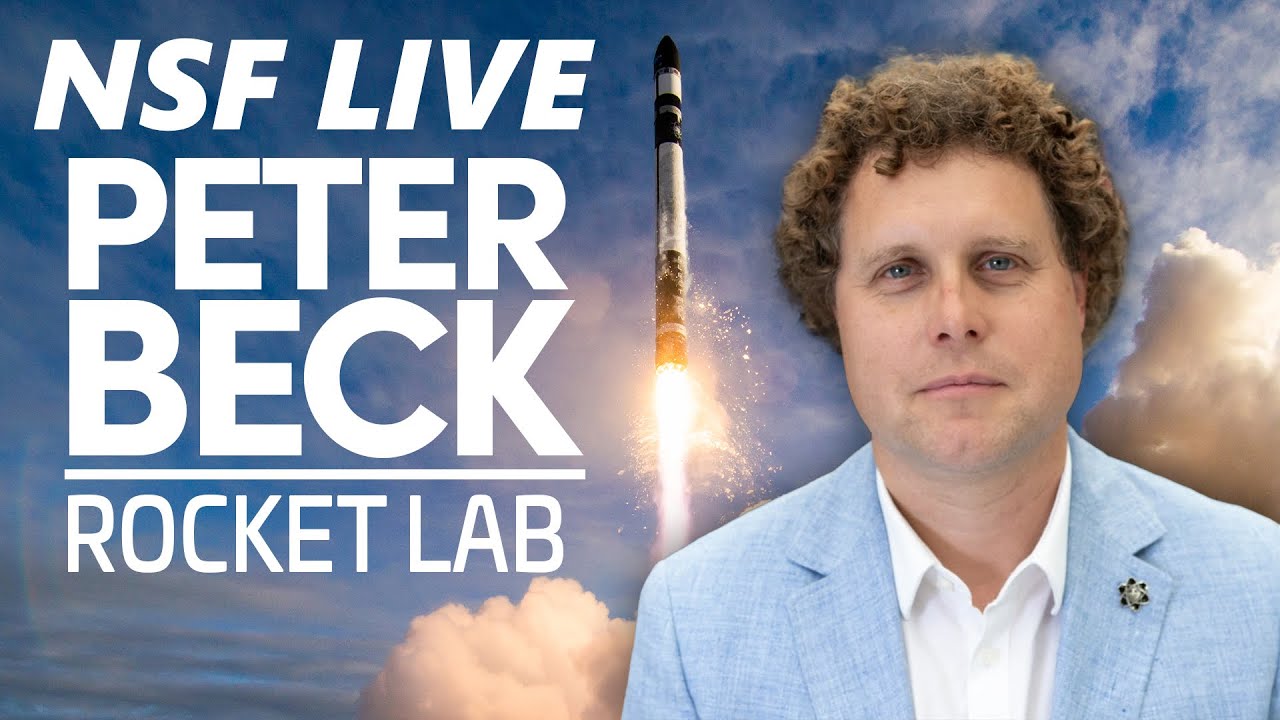 NSF Live: Peter Beck - Rocket Lab's Electron from Wallops, Neutron, and More - YouTube