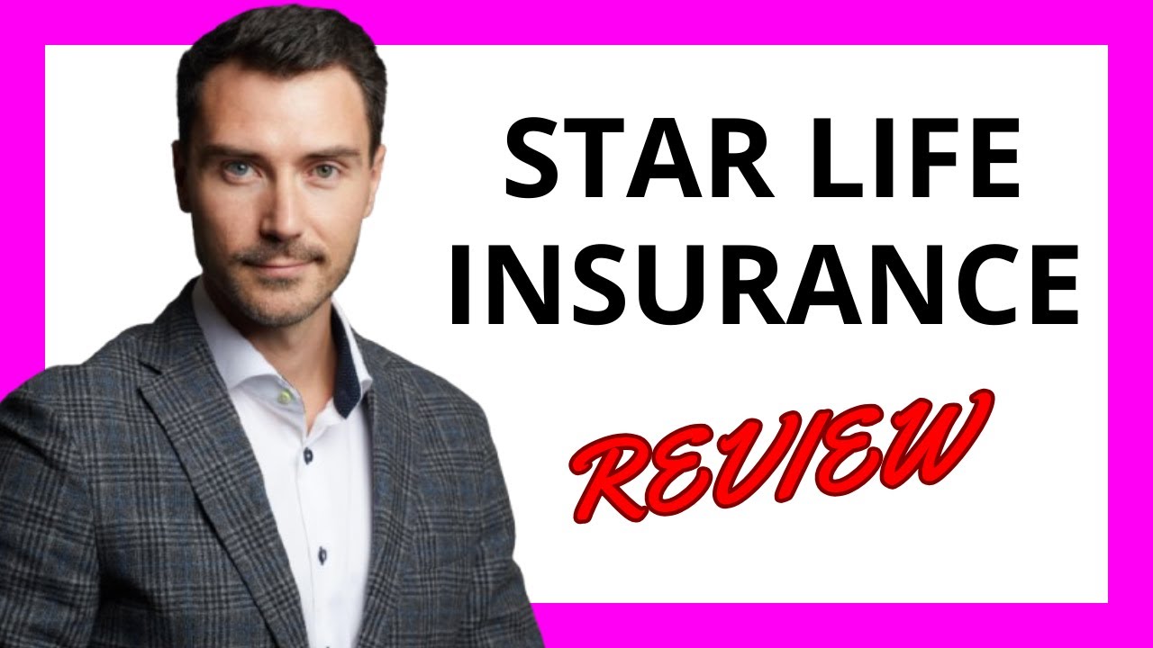 🔥 Star Life Insurance Review: Comprehensive Coverage with Tailored ...