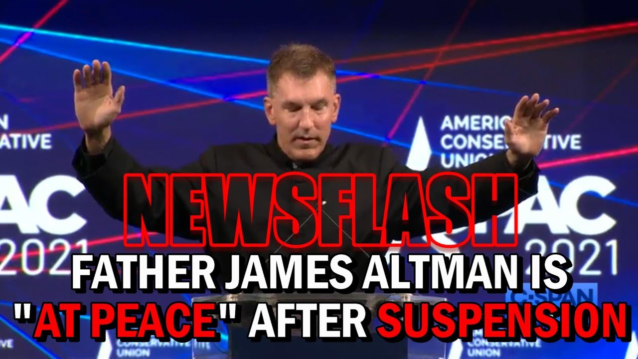 NEWSFLASH: Father James Altman says He is "At Peace" after being ...
