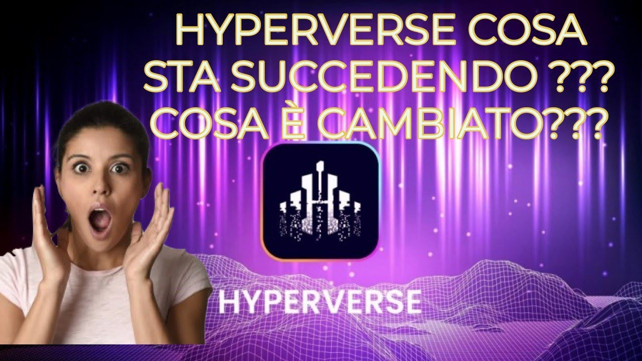 HYPERVERSE | Cosa Sta SUCCEDENDO ? Cosa è CAMBIATO?! TUTTO QUELLO CHE ...