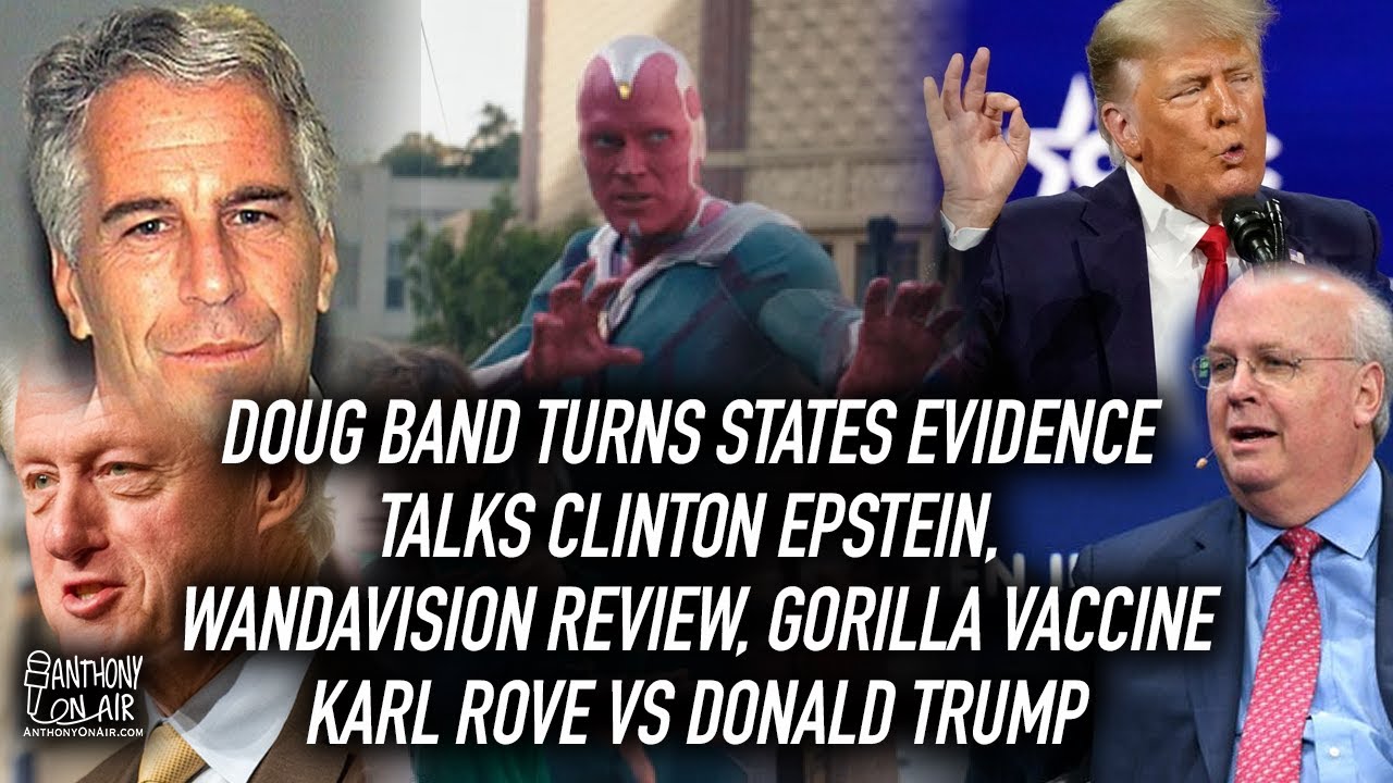 Doug Band Turns States Evidence Talks Clinton Epstein, Wandavision ...