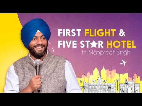 First Flight & Five Star hotel | Punjabi | Stand Up Comedy ft : Manpreet Singh