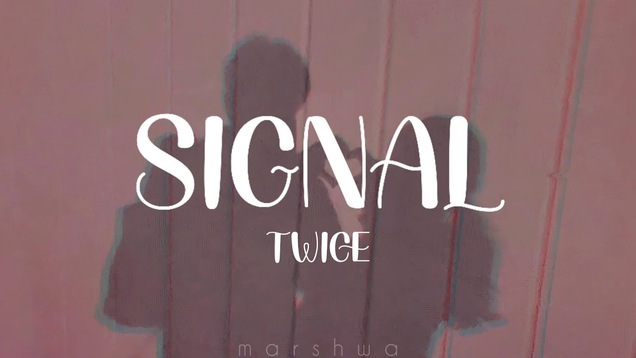 Twice - Signal [eng lyrics] - YouTube