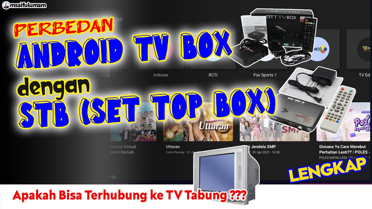 Perbedaan STB (Set Top Box) dengan Android TV Box dan Apakah Bisa ...