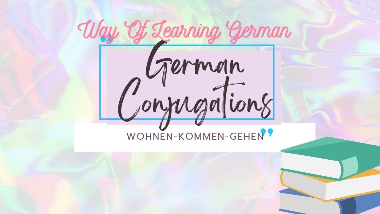 Learn German Conjugations Along with Exercises! Verbs: Wohnen, Kommen ...