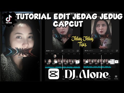 Tutorial Edit Jedag Jedug CapCut | Dj Alone | JJ Tipis | Tutorial Edit ...