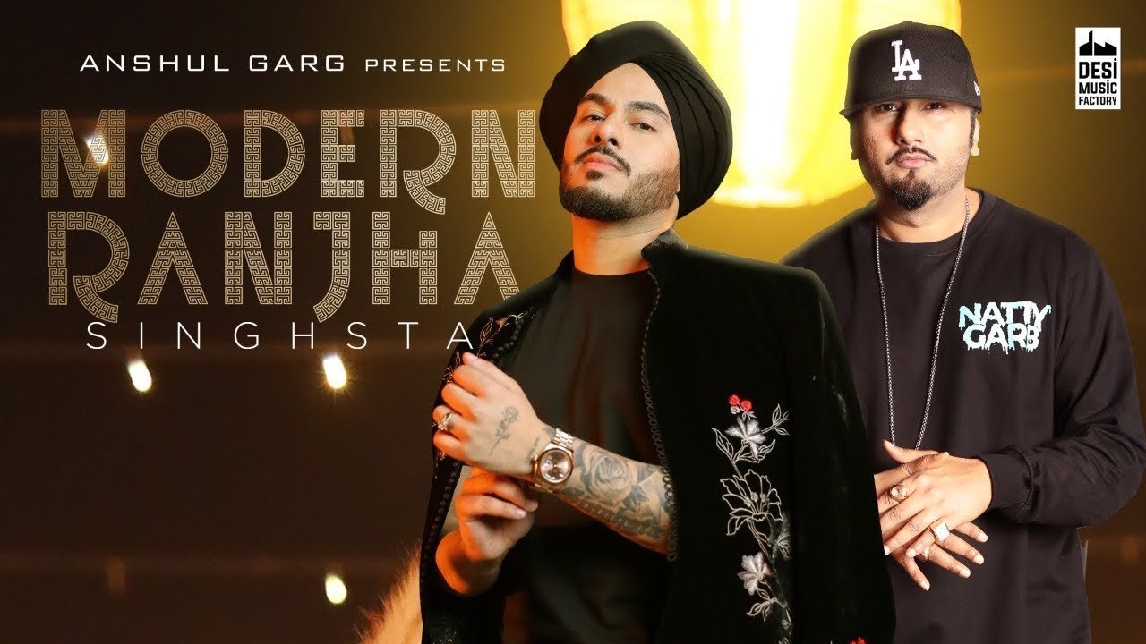 MODERN RANJHA - Singhsta Yo Yo Honey Singh_ Anshul Garg Mihir Gulati ...