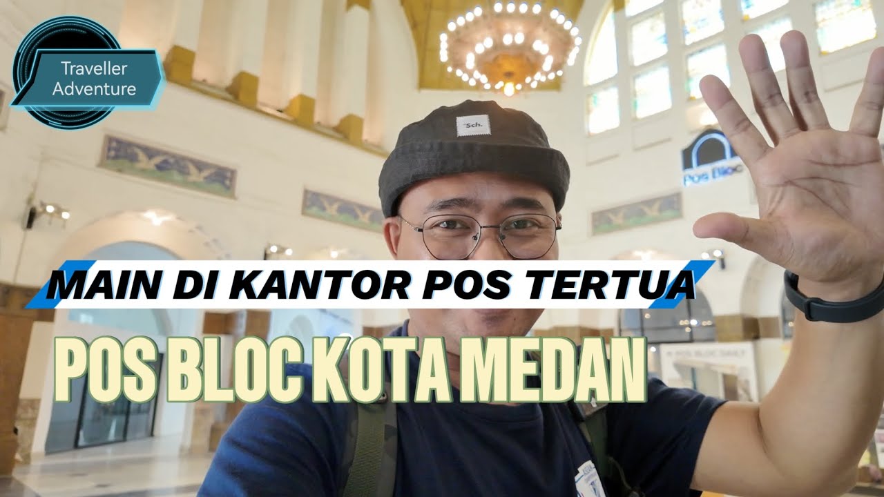 POS BLOC MEDAN.... // MAIN KE KANTOR POS TERTUA DI KOTA MEDAN TAPI ...