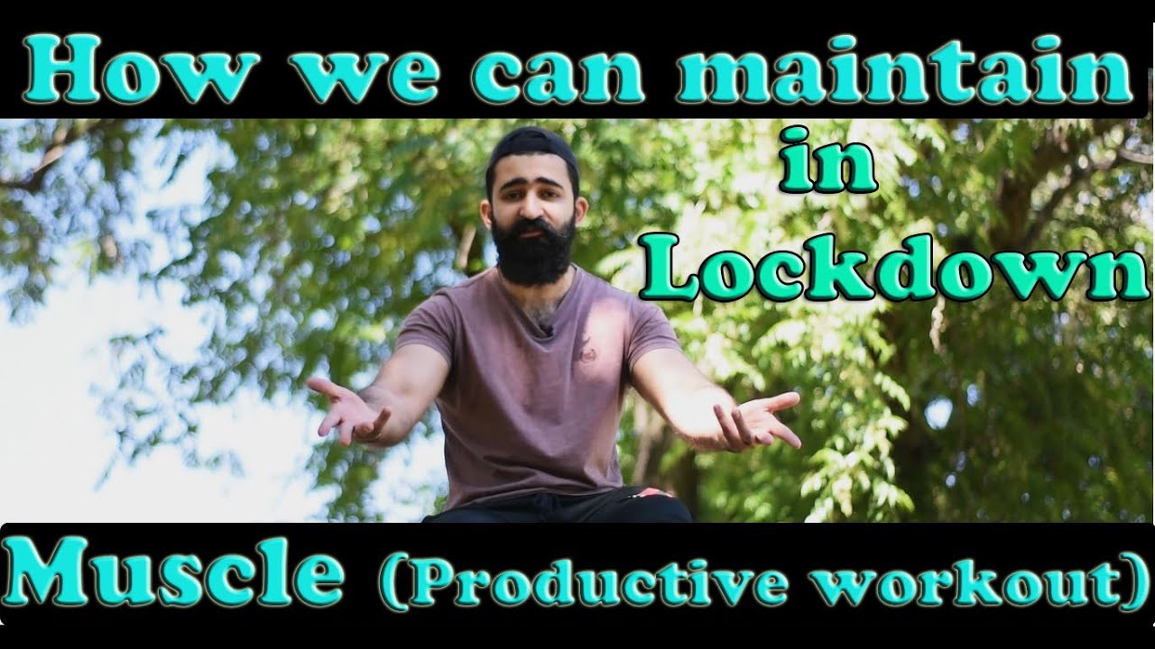 How we can maintain muscles in this *LOCK DOWN*- productive workout ...
