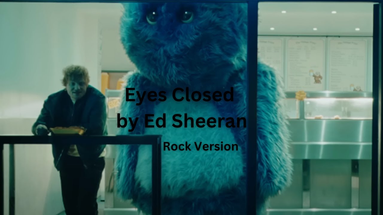 Ed Sheeran - Eyes Closed [Rock Version] - YouTube