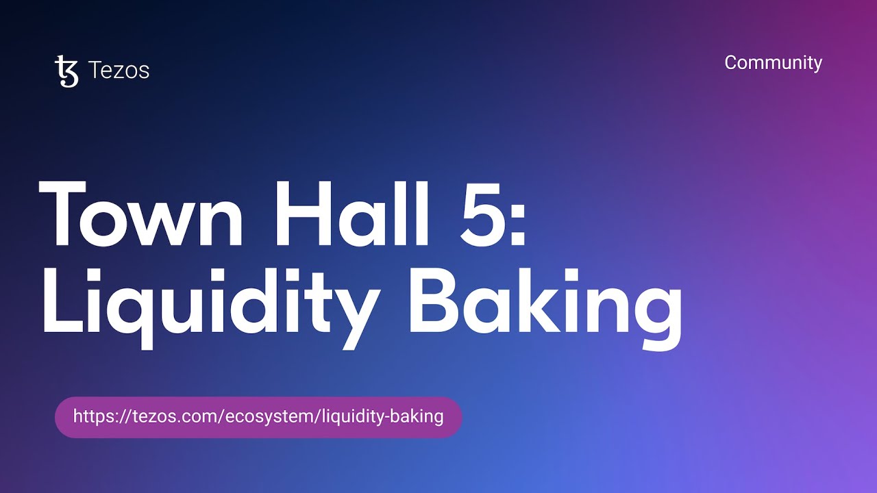 Tezos Town Hall 5 | Understand Liquidity Baking - YouTube