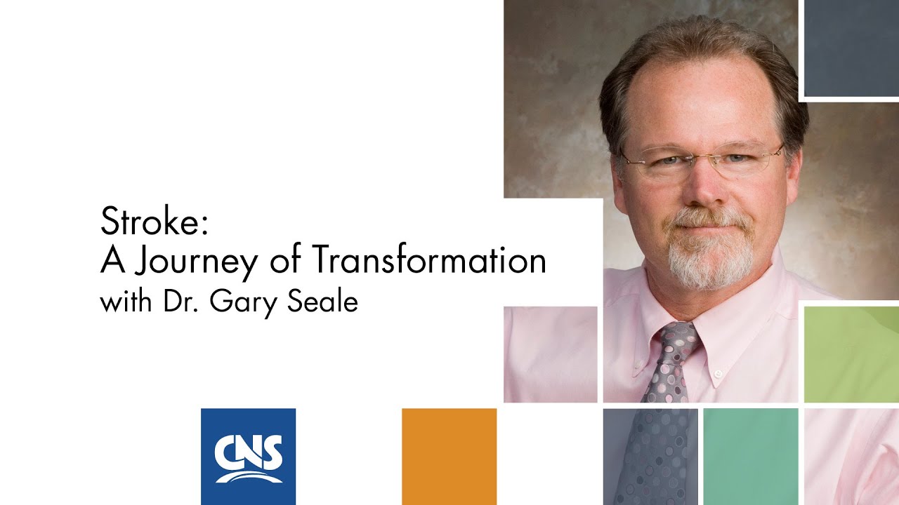 Stroke: A Journey of Transformation with Dr. Gary Seale - YouTube