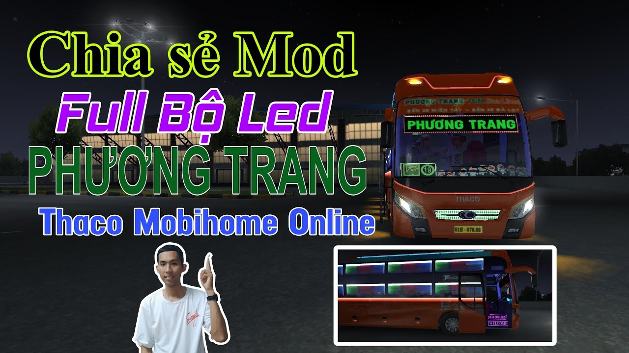Chia sẻ và hướng dẫn Mod Full Bộ Led Phương Trang Xe Thaco Mobihome ...